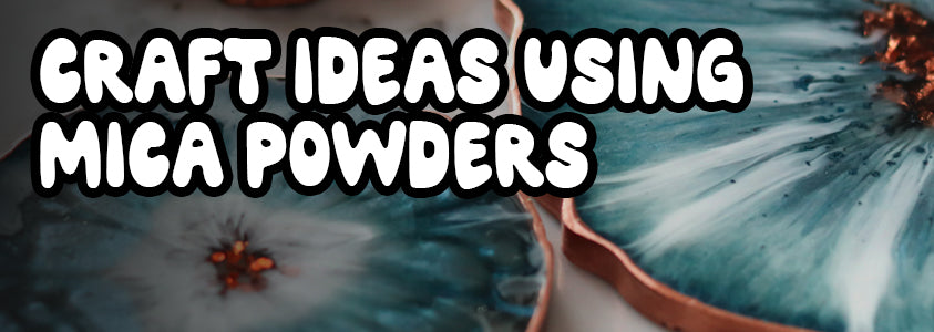 Crafting Project Ideas Using Mica Pigment Powder – Hippie Crafter